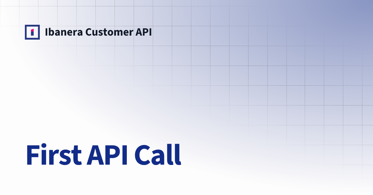 First API Call | Ibanera Customer API