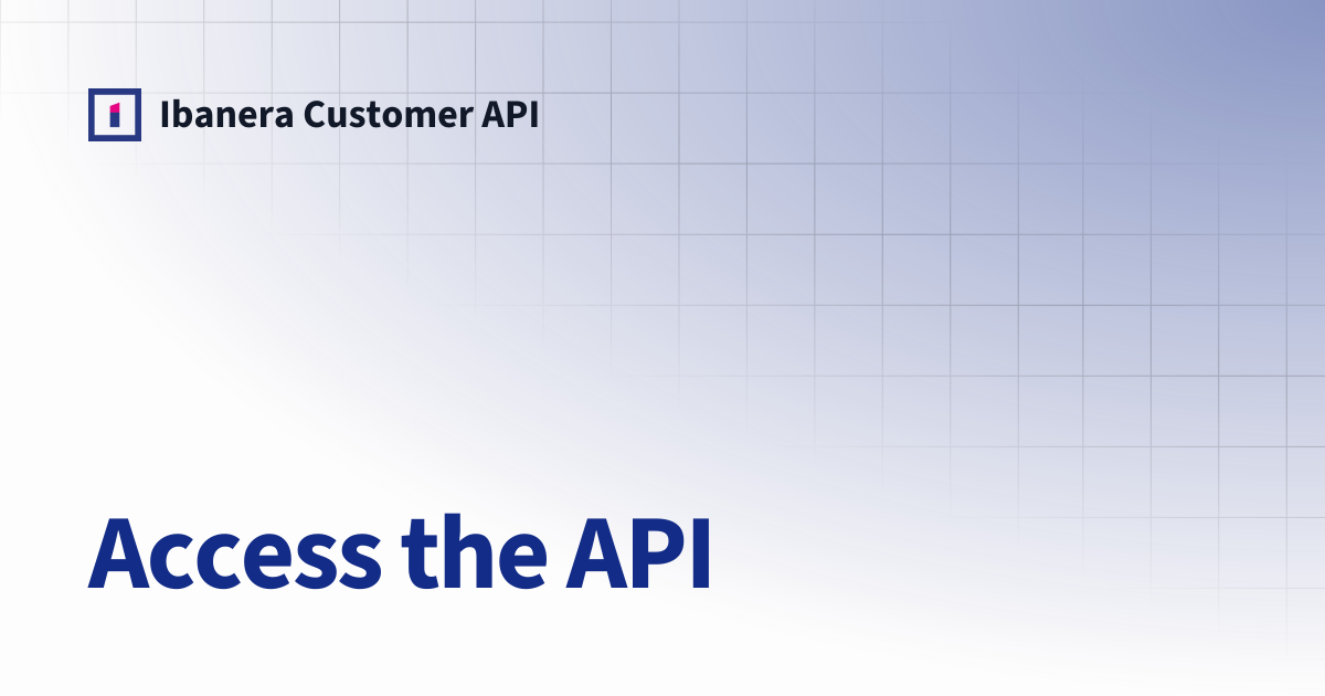 Access The Api Ibanera Customer Api