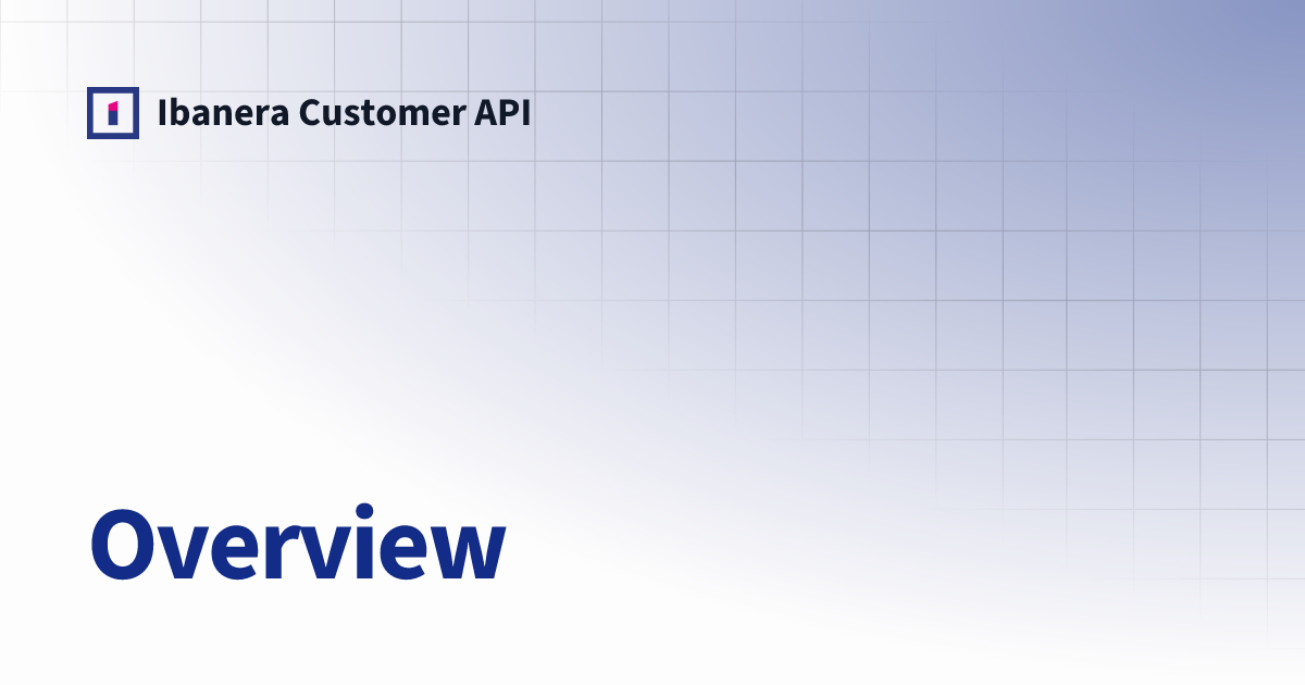 Overview | Ibanera Customer API