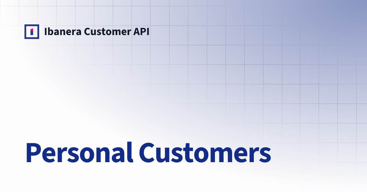 Personal Customers | Ibanera Customer API